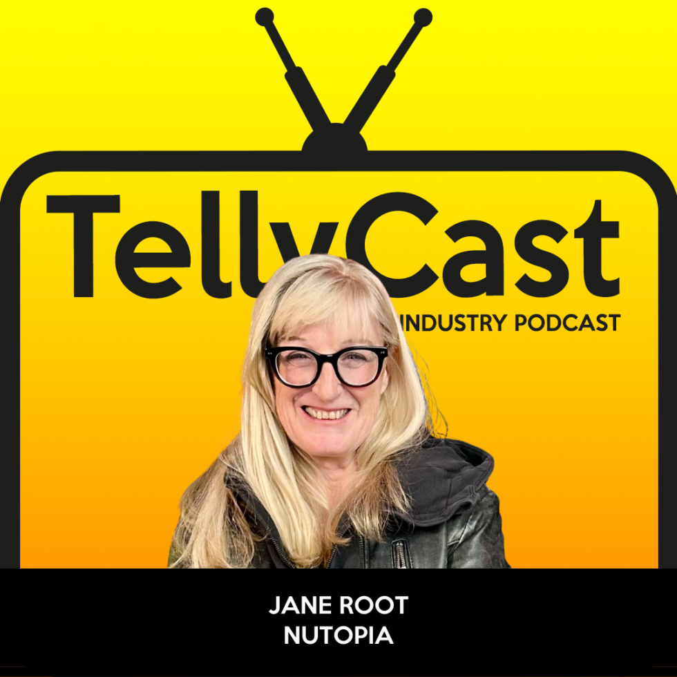 Nutopia’s Jane Root | TellyCast